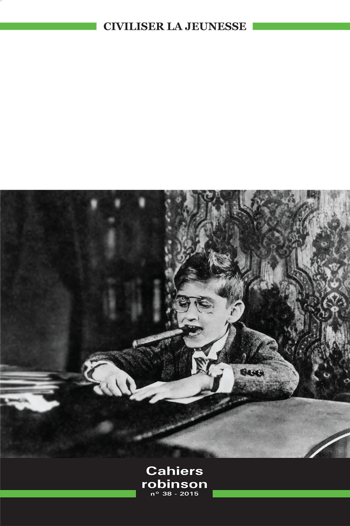 Ch. Chelebourg, F. Marcoin, Cahiers Robinson n°38, Civiliser la jeunesse
